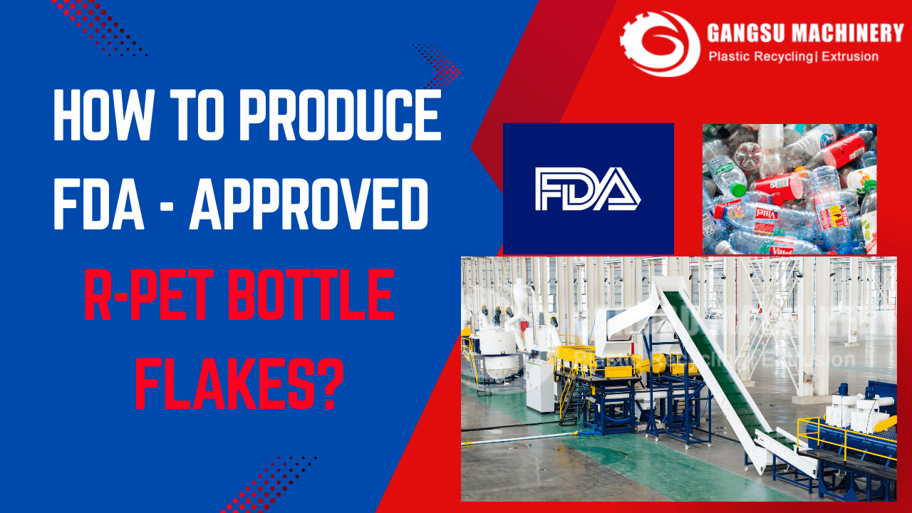 How to Get FDA-Approved R-PET Flakes From a PET Bottle Washing Line ...